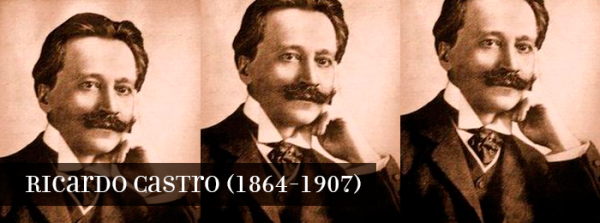 Ricardo Castro (1864-1907) - Música en México