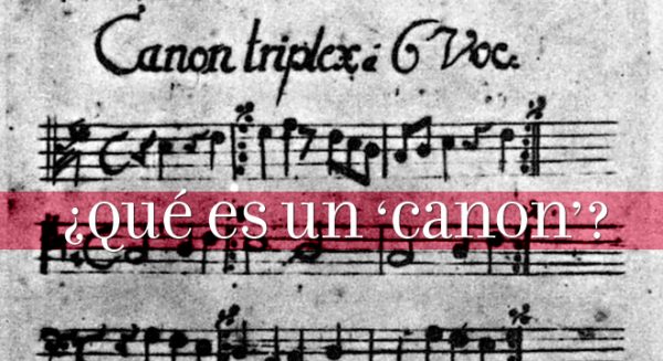 ¿Qué es un canon? - Música en México