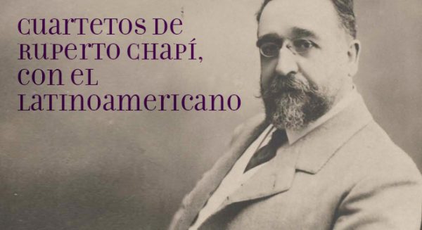 Cuartetos de Ruperto Chapí, con el Latinoamericano - Música en México