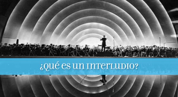 Interludio - Qué es un interludio - Música en México