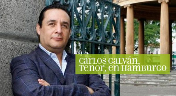 Carlos Galván, tenor, en Hamburgo - Música en México