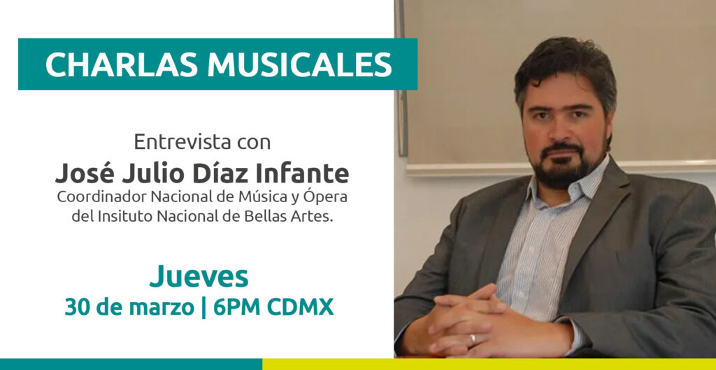Charla Musical. Entrevista con José Julio Díaz Infante - Música en México